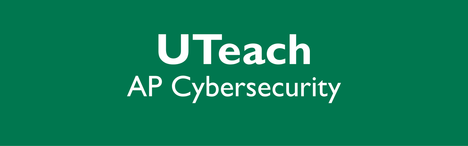 AP Cybersecurity | UTeach Computer Science